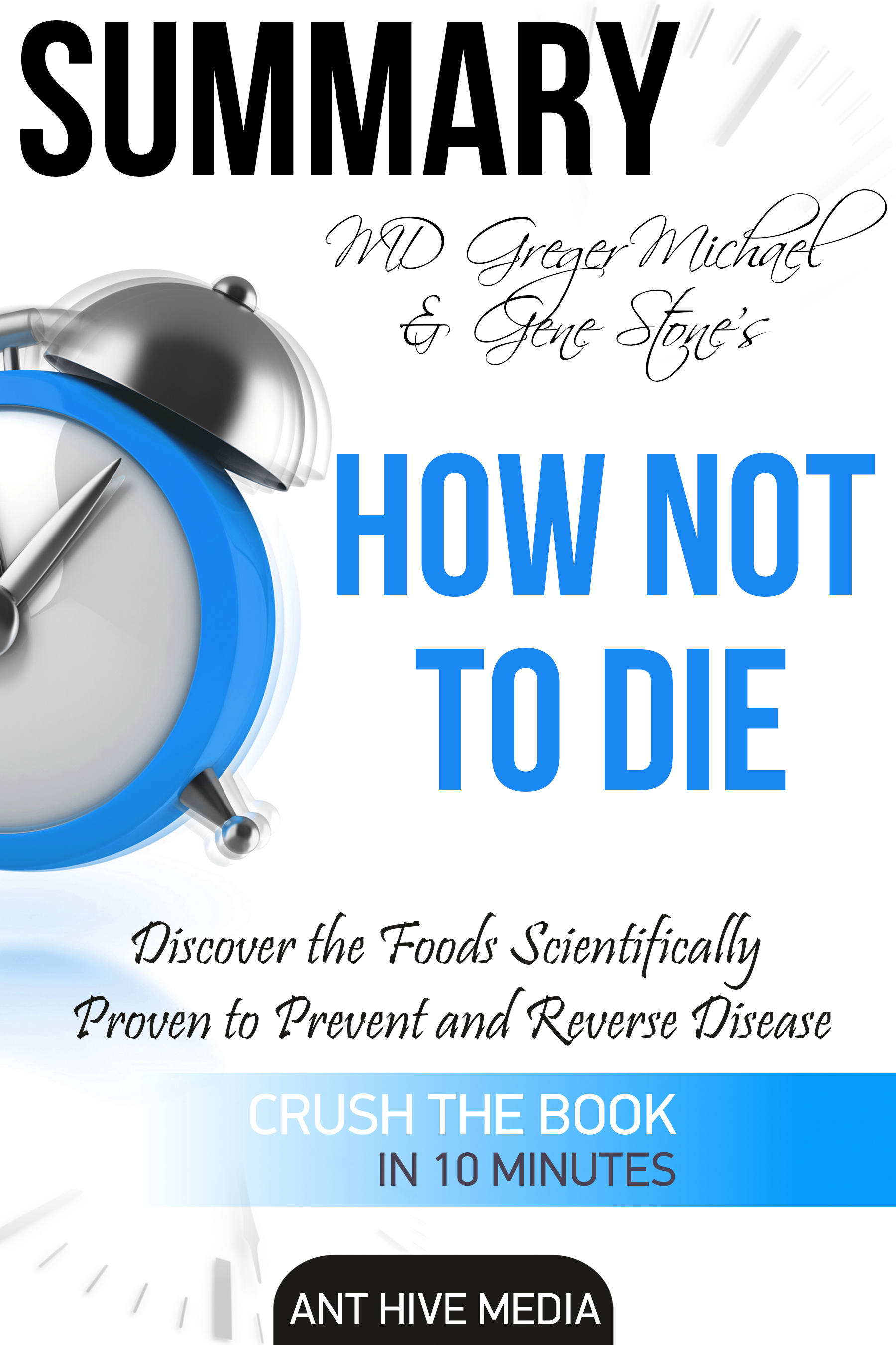 Greger Michael & Gene Stone's How Not to Die: Discover the Foods ...