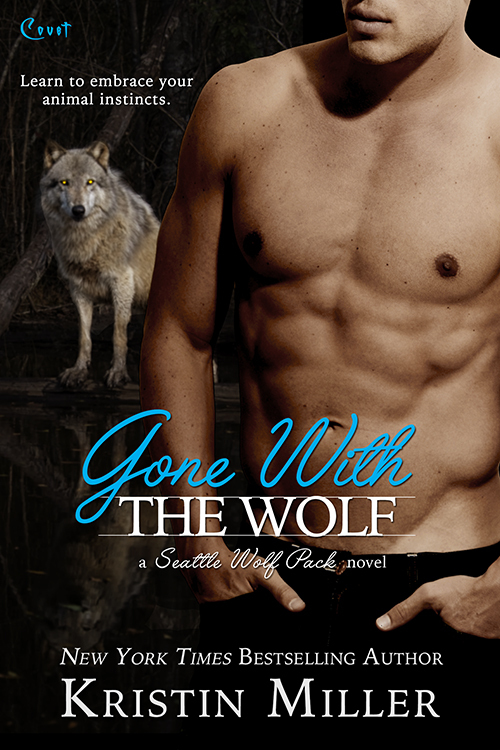 Gone with the Wolf (Seattle Wolf Pack, #1) by Kristin Miller | Goodreads
