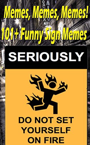 Memes, Memes, Memes! 101+ Funny Sign Themed Memes by Memes | Goodreads