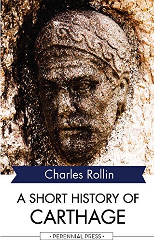 A Short History of Carthage by Charles Rollin | Goodreads