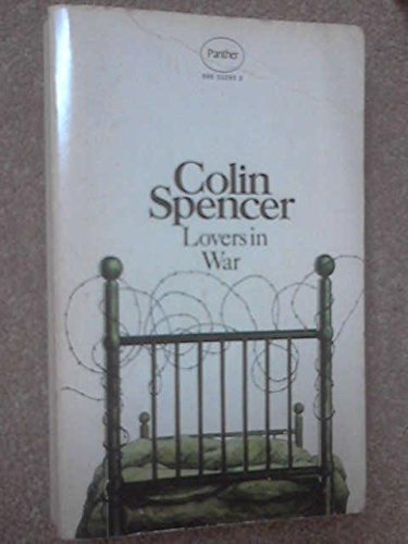 Lovers in War by Colin Spencer | Goodreads