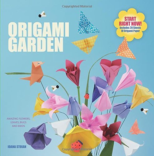 The Origami Garden: Amazing Flowers, Leaves, Bugs and Other Critters - Full and Clear ...