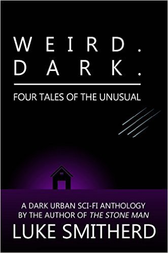 Weird. Dark by Luke Smitherd | Goodreads