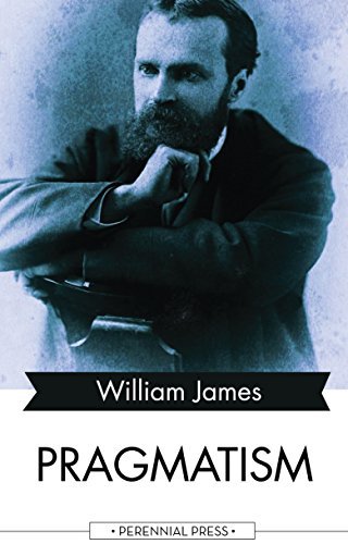 Pragmatism by William James | Goodreads