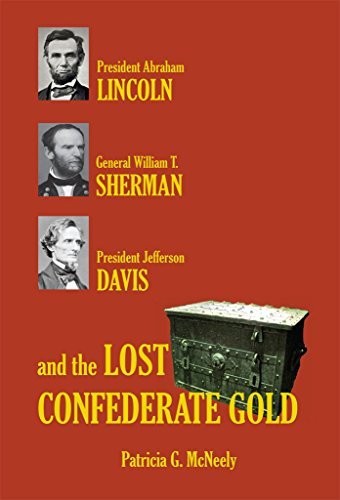 Lincoln, Sherman, Davis and the Lost Confederate Gold by Patricia G ...