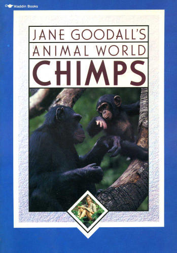 Chimps (Jane Goodall's Animal World) by Goodall | Goodreads