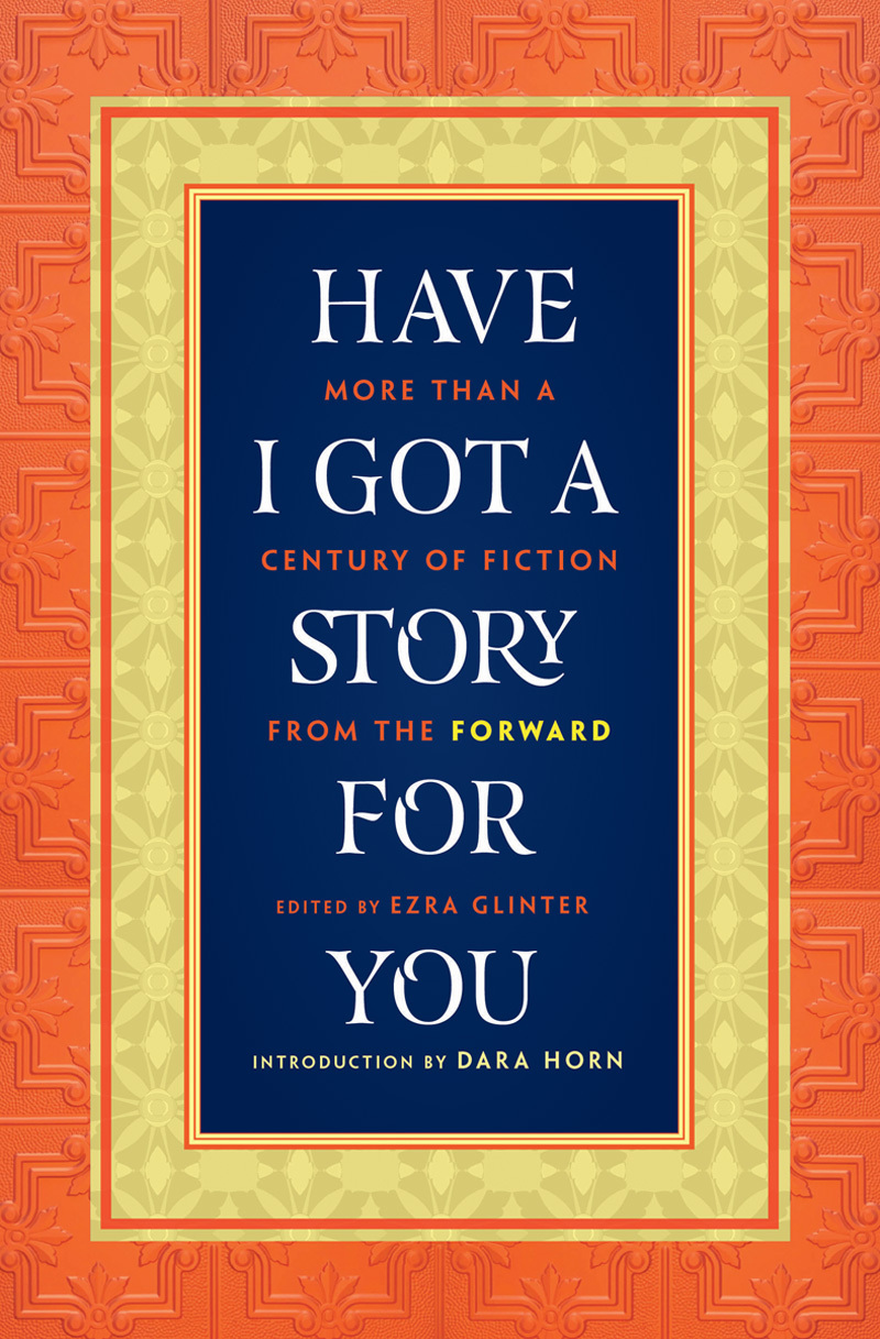 Have I Got a Story for You: More Than a Century of Fiction from The ...