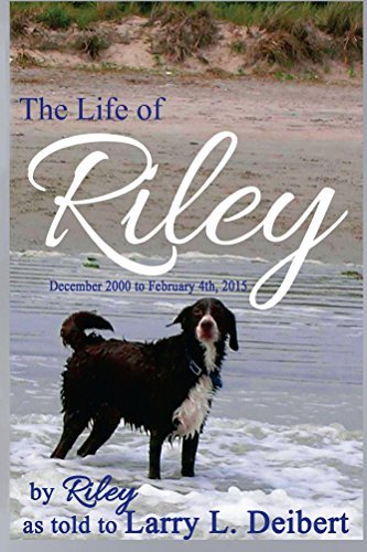 The Life Of Riley by Larry Deibert | Goodreads