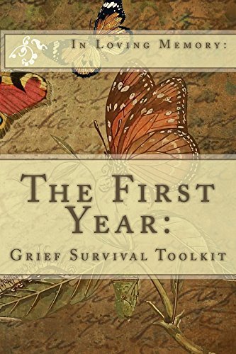 The First Year Grief Survival Toolkit The Five Stages Of Grief And