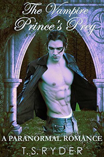 The Vampire Prince's Prey by T.S. Ryder | Goodreads