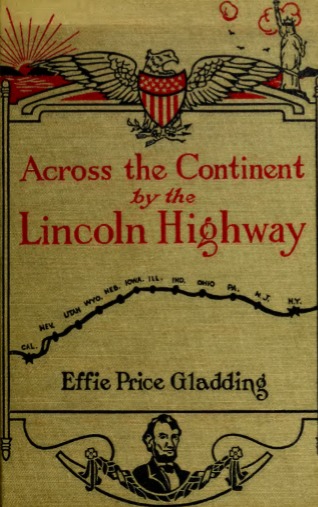 Across the Continent by The Lincoln Highway by Effie Price Gladding ...