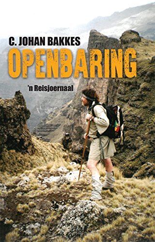 Openbaring: 'n Reisjoernaal by C. Johan Bakkes | Goodreads