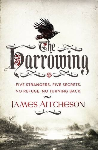 The Harrowing: Five strangers. Five secrets. No refuge. No turning back ...