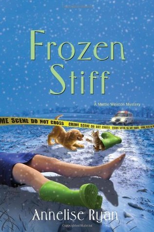 Frozen Stiff by Annelise Ryan | Goodreads
