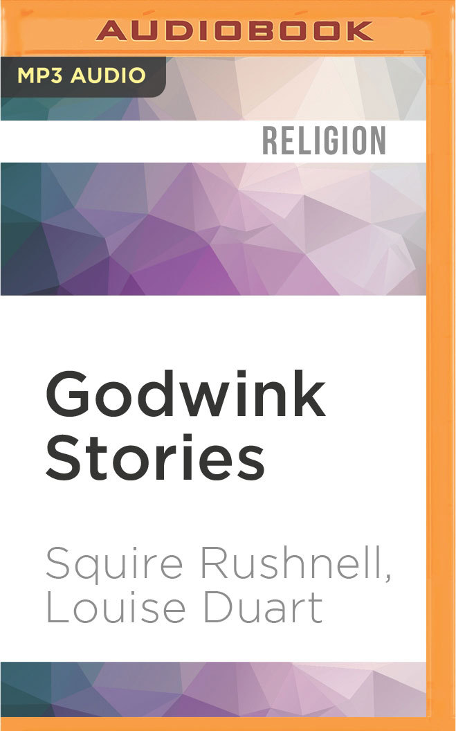 Godwink Stories by Squire Rushnell | Goodreads