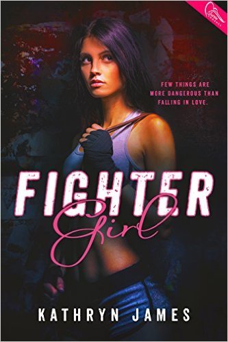 Fighter Girl by Kathryn James | Goodreads