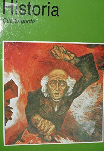 Historia. Cuarto Grado by Comisión Nacional de Libros de Texto ...