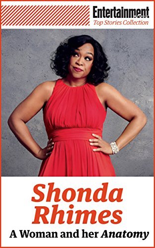 Shonda Rhimes: A Woman and Her Anatomy by Time Inc. | Goodreads