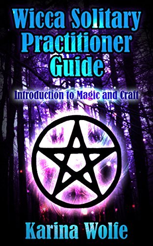 Wicca Solitary Practitioner Guide: Introduction to Magic and Craft by ...