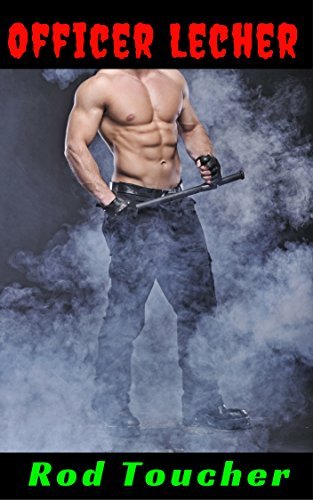 Officer Lecher by Rod Toucher | Goodreads