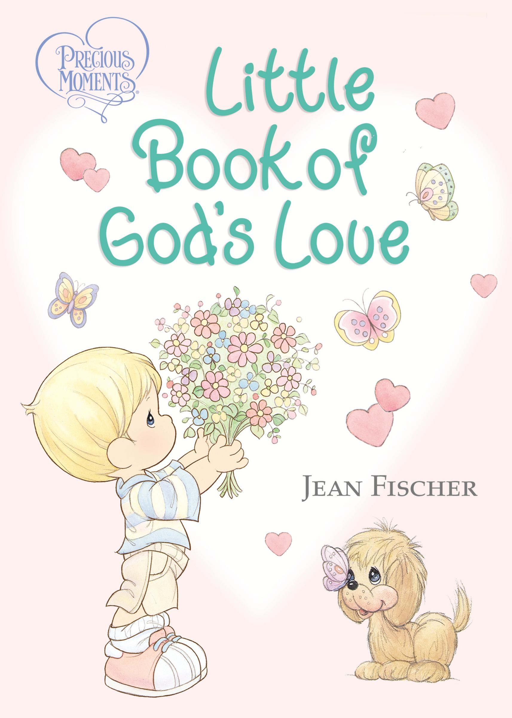 Precious Moments: Little Book of God's Love by Anonymous | Goodreads