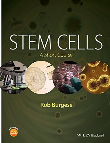 Stem Cells: A Short Course by Rob Burgess | Goodreads