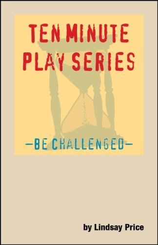 Ten Minute Play Series – Be Challenged by Lindsay Price | Goodreads
