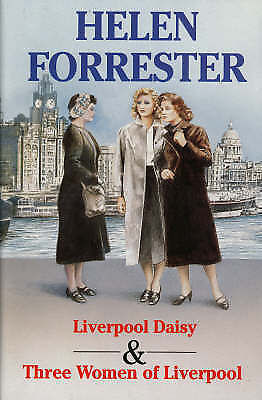Liverpool Daisy / Three Women of Liverpool by Helen Forrester | Goodreads