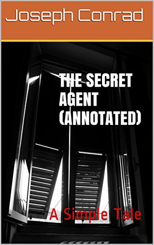 The Secret Agent (Annotated): A Simple Tale by Joseph Conrad | Goodreads