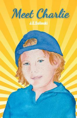 Meet Charlie by J.E. Solinski | Goodreads