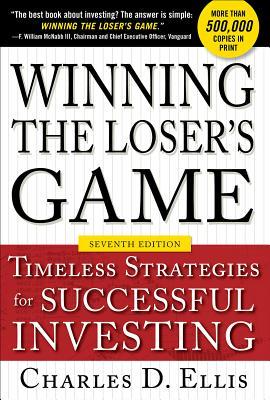 Winning the Loser's Game, Seventh Edition: Timeless Strategies for ...