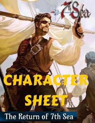 7th Sea: Character Sheet by 7th Sea Character Sheet | Goodreads