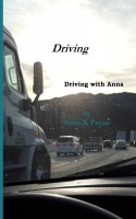 Driving: Driving with Anna by Anna K. Payne | Goodreads