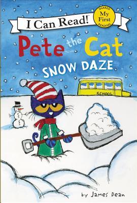 Pete the Cat: Snow Daze: A Winter and Holiday Book for Kids by James ...