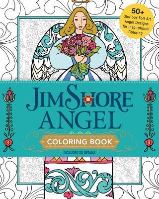 Jim Shore Angel Coloring Book: 50+ Glorious Folk Art Angel Designs for ...