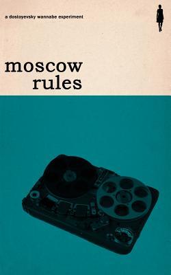 Moscow Rules: Public Dick Punk 81: A Sequel by Richard Brammer | Goodreads
