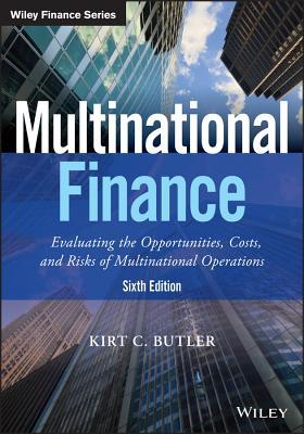 Multinational Finance: Evaluating the Opportunities, Costs, and Risks ...