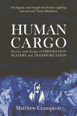 Human Cargo: Stories and Songs of Emigration, Slavery and ...