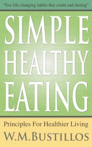 Simple Healthy Eating: Principles For Healthier Living by W.M ...
