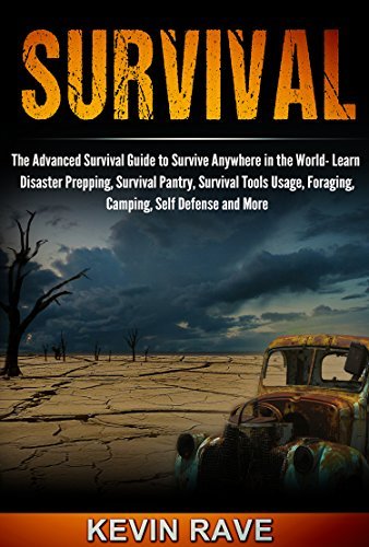 Survival- The Advanced Survival Guide to Survive Anywhere in the World ...