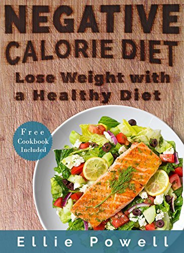 Negative Calorie Diet: Lose Weight With a Healthy Diet by Ellie Powell ...