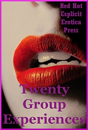 Twenty Group Experiences: Twenty Tales of Sex in Groups by Angela Ward | Goodreads