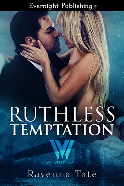 Ruthless Temptation (The Weathermen #11) by Ravenna Tate | Goodreads