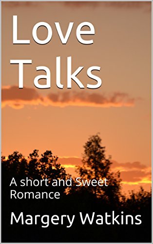 Love Talks: Very SHORT & Very SWEET by Margery Watkins | Goodreads