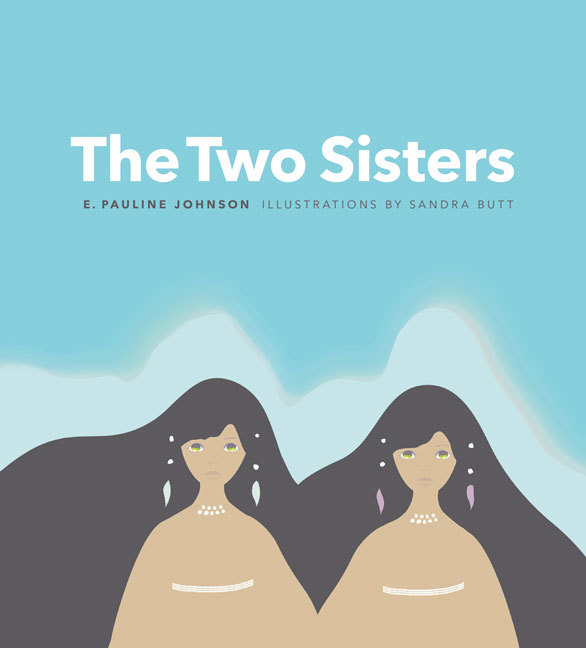 The Two Sisters by E. Pauline Johnson | Goodreads
