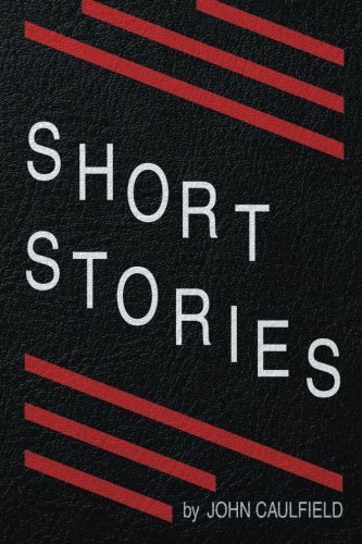 Short Stories by John Caulfield | Goodreads