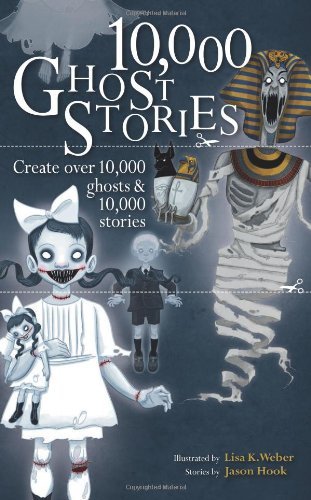 10,000 GHOST STORIES CREATE OVER 10,000 GHOSTS AND 10,000 STORIES ...