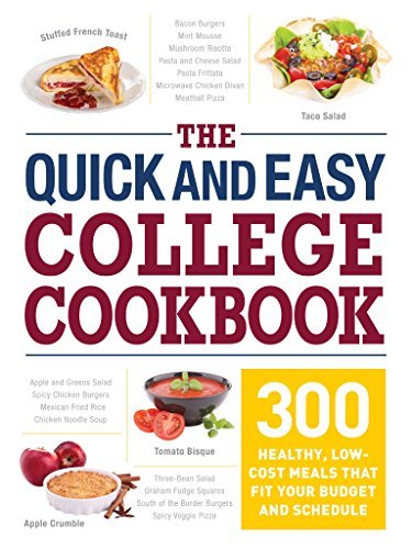 The Quick and Easy College Cookbook: 300 Healthy, Low-Cost Meals that ...