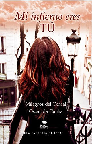 Mi infierno eres tú (Best seller nº 75) by Milagros del Corral | Goodreads