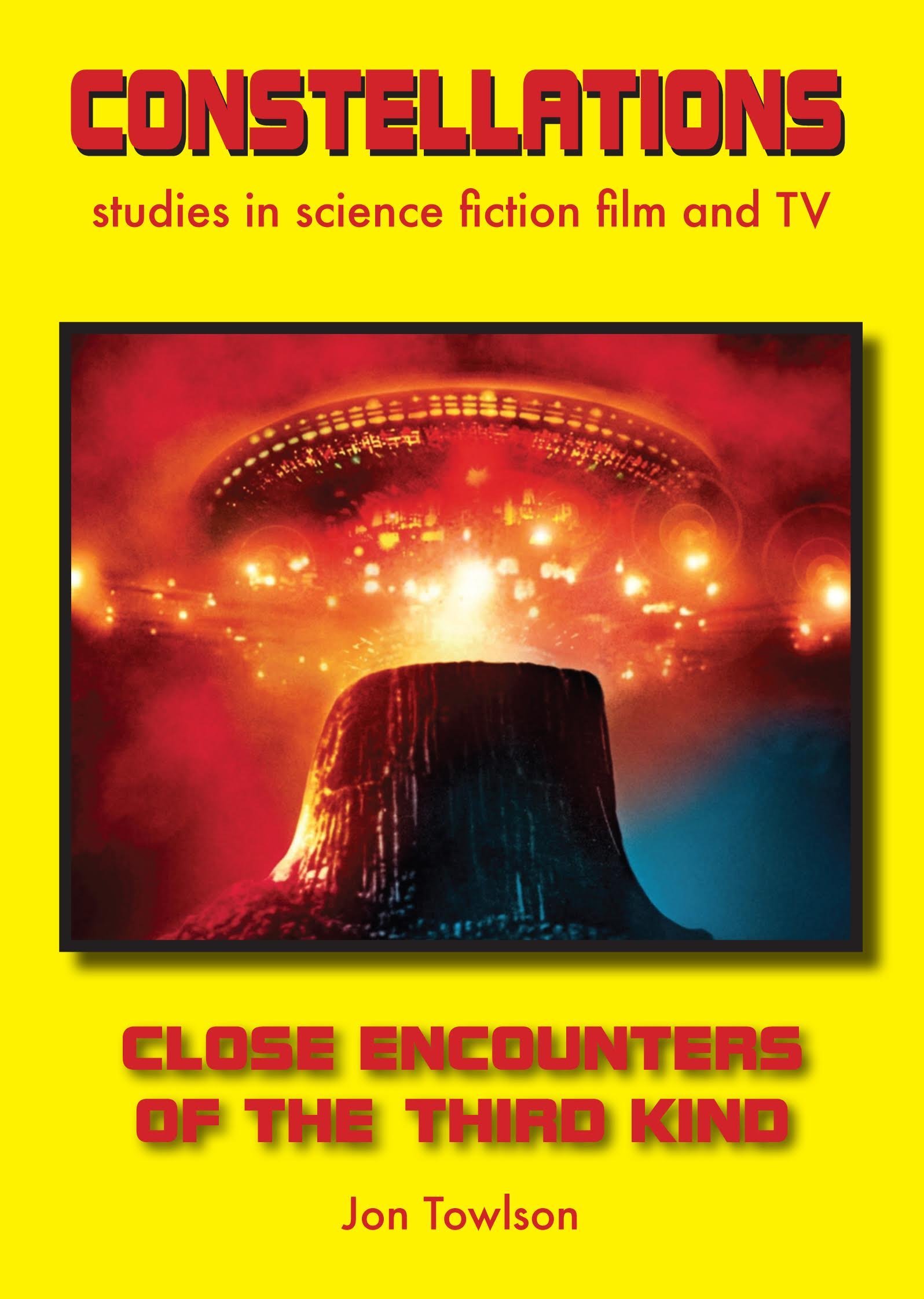 Close Encounters of the Third Kind (Constellations) by Jon Towlson | Goodreads